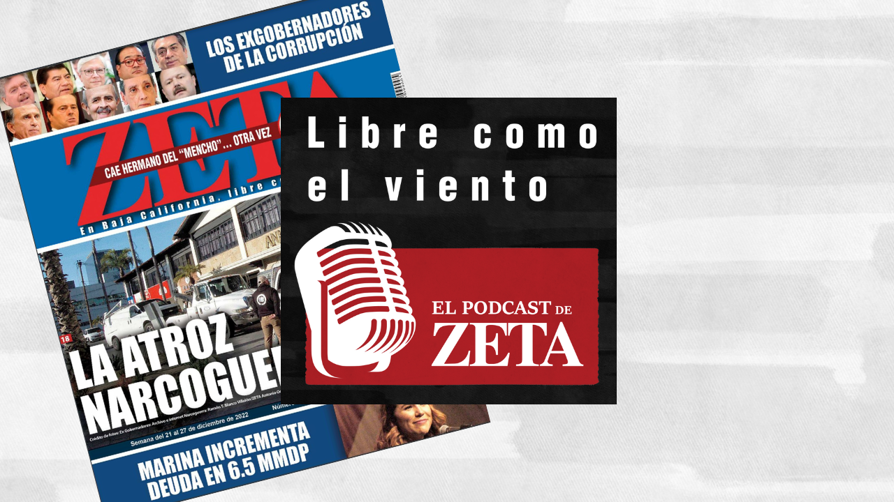 La Atroz Narcoguerra en Baja California: Podcast. - Semanario ZETA