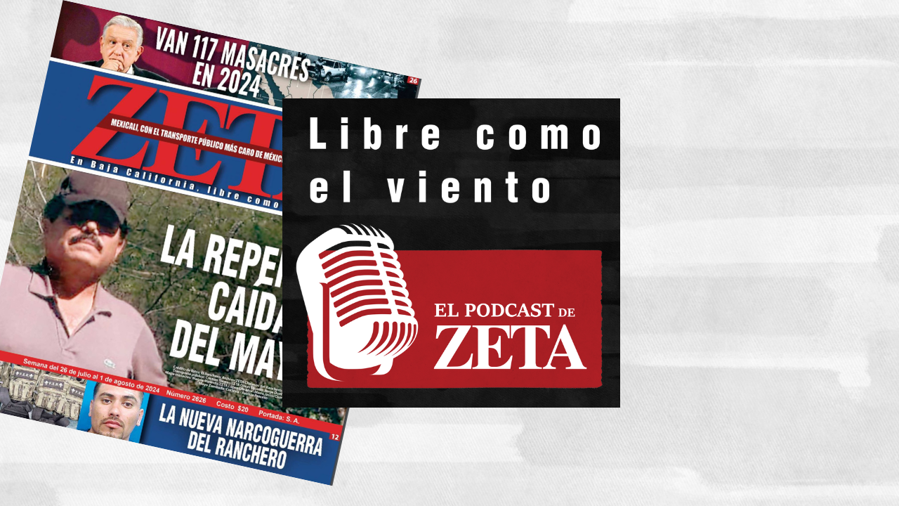 La repentina caída del Mayo: Podcast. - Semanario ZETA